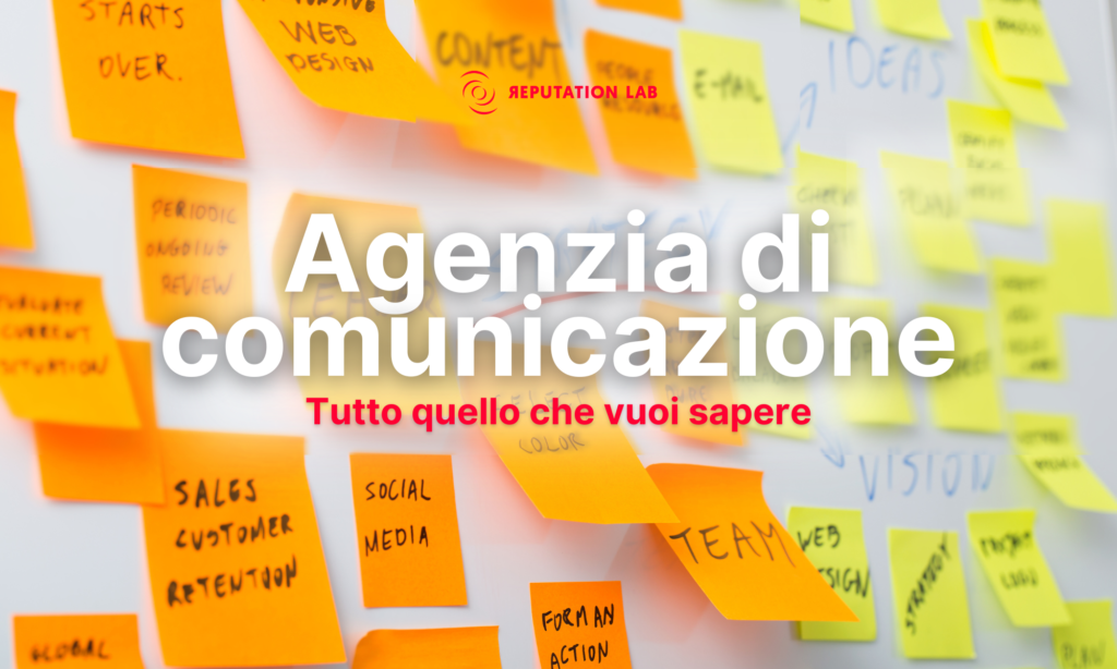 Agenzia di comunicazione, tutto quello che vuoi sapere - Reputation Lab Agenzia di comunicazione, tutto quello che vuoi sapere - Reputation Lab